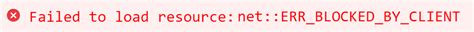 How To Fix “failed To Load Resource Net Errblockedbyclient” Error Codup