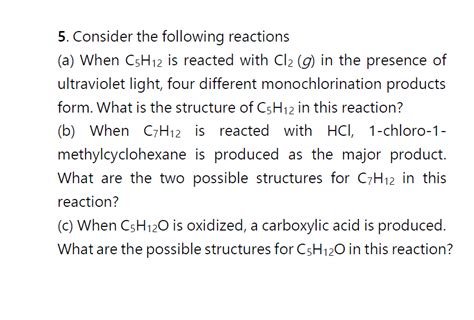 Solved 5 Consider The Following Reactions A When CsH12 Is Chegg Com