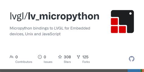 GitHub Lvgl Lv Micropython Micropython Bindings To LVGL For Embedded Devices Unix And JavaScript