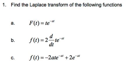 Solved Find The Laplace Transform Of The Following Functions Chegg