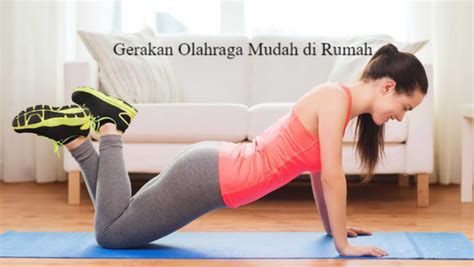 5 Gerakan Olahraga Mudah di Rumah, Cocok untuk Pemula!