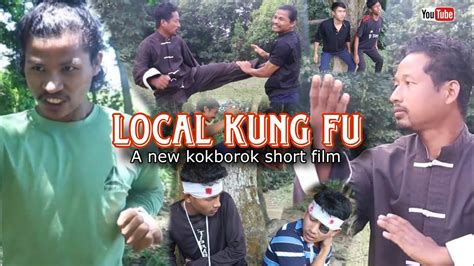 LOCAL KUNG FU A New Kokborok Short Film KMM Production Tripura