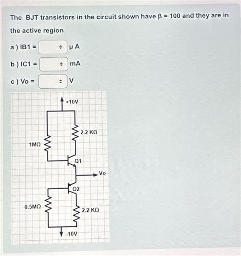[solved] The Bjt Transistors In The Circuit Shown Have 10