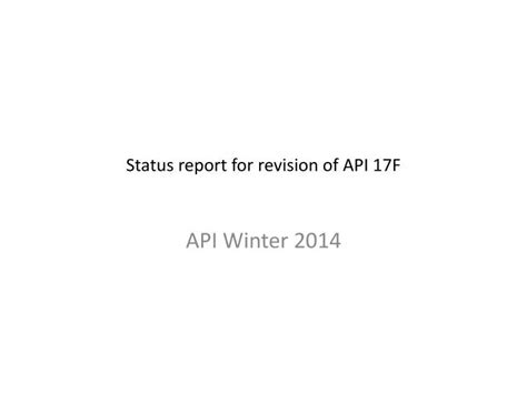 Ppt Status Report For Revision Of Api 17f Powerpoint Presentation