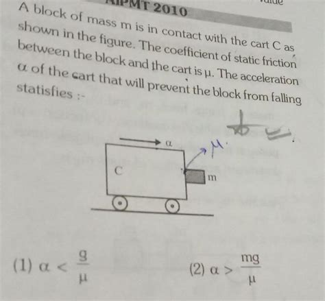 [answered] Mt 2010 A Block Of Mass M Is In Contact With The Cart C As Kunduz