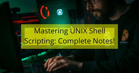 Mastering Unix Shell Scripting Complete Notes Undercode Testing