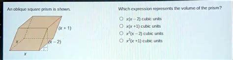 SOLVED An Oblique Square Prism Is Shown Which Expression Represents