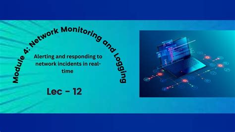 Alerting And Responding To Network Incidents In Real Time