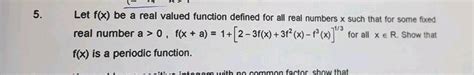Let F X Be A Real Valued Defined All Real Numbers X Such