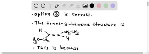 Solved Which Of The Following Compounds Is Trans 3 Hexene Ch2ch3 Ch2ch2ch3 Ch3ch2ch Ch2 Ch3ch