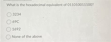 solved what is the hexadecimal equivalent of