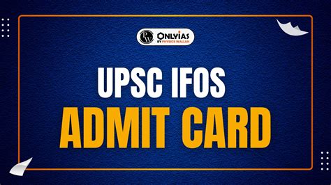 UPSC IFoS Admit Card For Mains Out Download Now