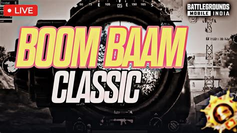 Bgmi Boom Baam Classic Gameplay Youtube