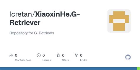 GitHub Lcretan XiaoxinHe G Retriever Repository For G Retriever