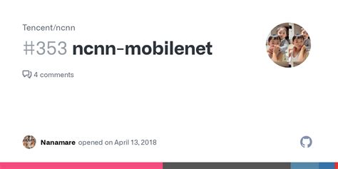 Ncnn Mobilenet · Issue 353 · Tencentncnn · Github