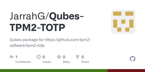 Issues JarrahG Qubes TPM2 TOTP GitHub