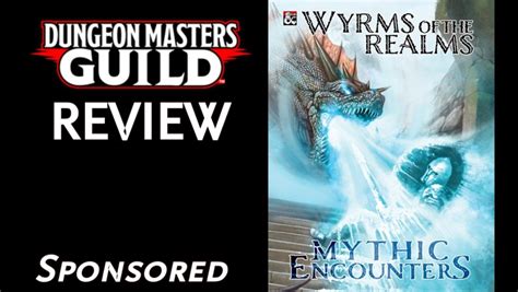 Dms Guild Review Wyrms Of The Realms Mythic Encounters Roguewatson