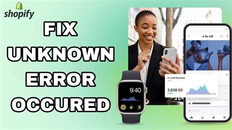 how to fix and solve unknown error occured on shopify app final