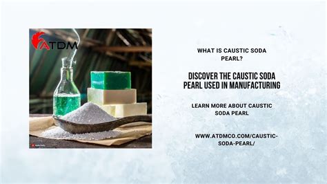 Discover The Caustic Soda Pearl Used In Manufacturing