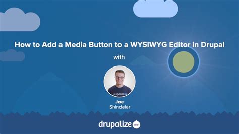 how to add a media button to a wysiwyg editor in drupal drupal 8