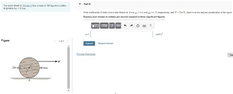 Solved Express Your Answer In Radians Per Second Squared To Chegg