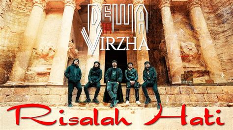 Dewa19 Feat Virzha Risalah Hati Official Music Video Youtube