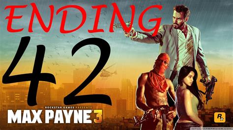 Max Payne 3 Walkthrough Ending HD Part 42 Walkthrough No Commentary