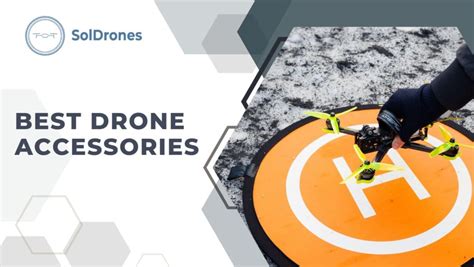 10 Best Drone Accessories For Every Drone Pilot In 2024 Soldrones