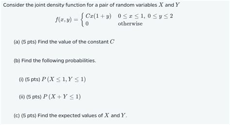 Solved Consider The Joint Density Function For A Pair Of