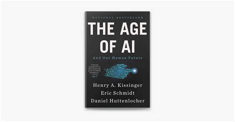 ‎the Age Of Ai De Henry A Kissinger Eric Schmidt And Daniel Huttenlocher En Apple Books