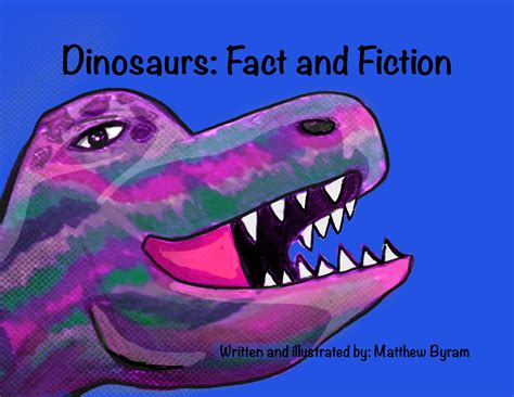 Dinosaurs Fact And Fiction Two Birds Llc