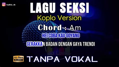 Karaoke Lagu Seksi Koplo Tanpa Vokal YouTube