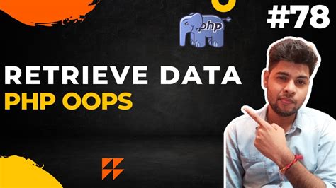 Php Data Retrieve Php Oop In Hindi How To Fetch Data In Object Oriented In Php 78 Youtube
