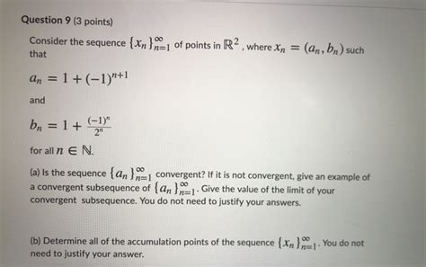 solved question 9 3 points consider the sequence {xn }