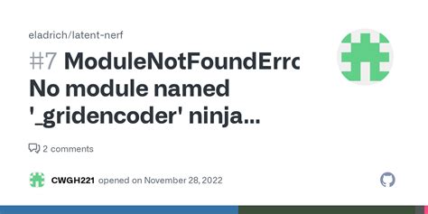 Modulenotfounderror No Module Named Gridencoder Ninja Build Stopped