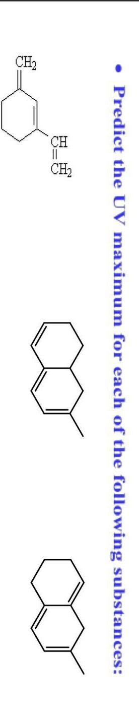 Solved Predict The UV Maximum For Each Of The Following Chegg Com