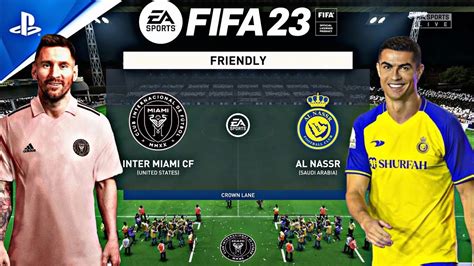 Fifa 23 Inter Miami Vs Al Nassr Ps5 Gameplay Friendly Match Youtube