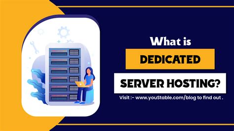 What Is Dedicated Server Hosting Everything You Need To Know