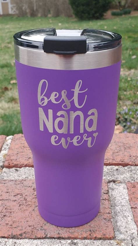 Best Nana Ever Tumbler Nana Gift Grandmother Gift RTIC Etsy