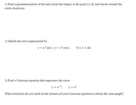 Solved 1 Find A Parameterization Of The Unit Circle That