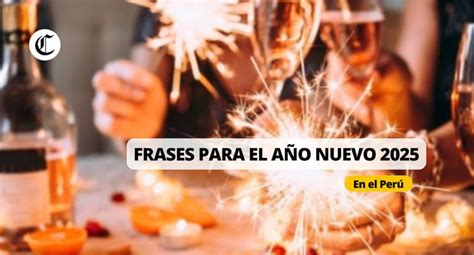 Frases Para Año Nuevo 2025 Inicia El Año Con Los Mejores Mensajes Para