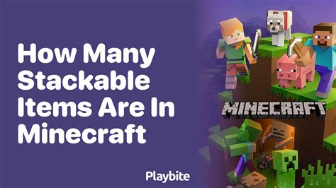 how many stackable items are in minecraft playbite