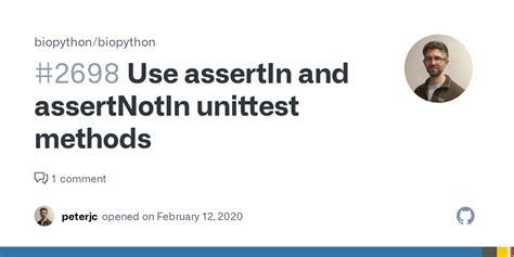 Use Assertin And Assertnotin Unittest Methods · Issue 2698 · Biopython