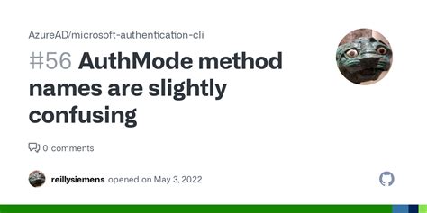 Authmode Method Names Are Slightly Confusing · Issue 56 · Azureadmicrosoft Authentication Cli