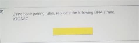 Solved Using Base Pairing Rules Replicate The Following Dna