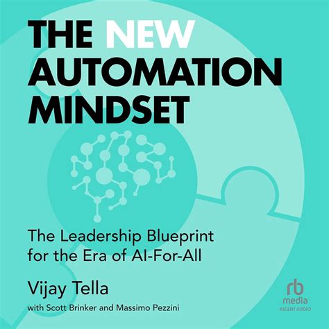 The New Automation Mindset The Leadership Blueprint For The Era Of Ai