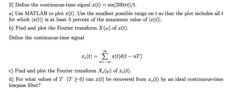 Solved 2 Define The Continuous Time Signal Xt