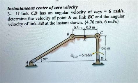 solved instantaneous center of zero velocity 3 if link cd has an
