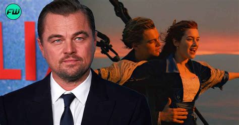 Leonardo Dicaprio Lost His Mind After One Titanic Scene Because Of