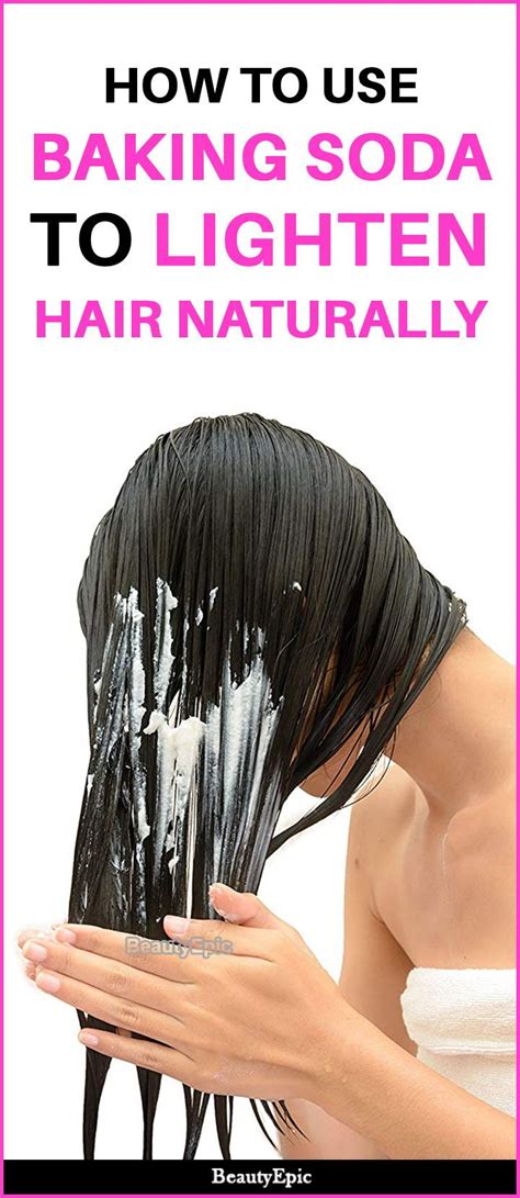 How To Lighten Your Hair With Baking Soda Lighten Hair Naturally